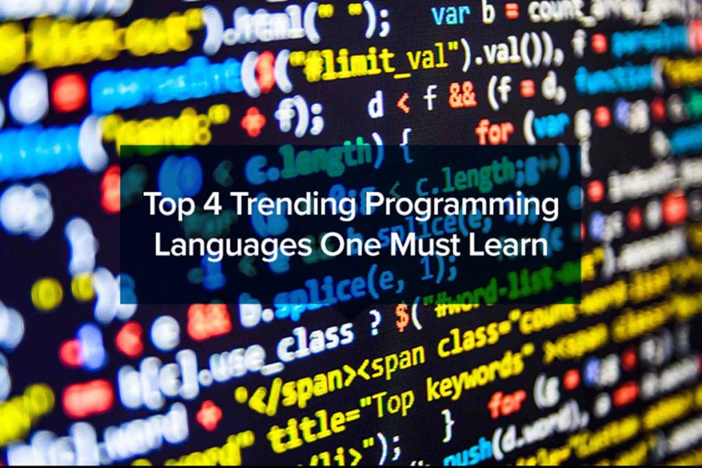Top 4 Trending Programming Languages One Must Learn - Resource Center