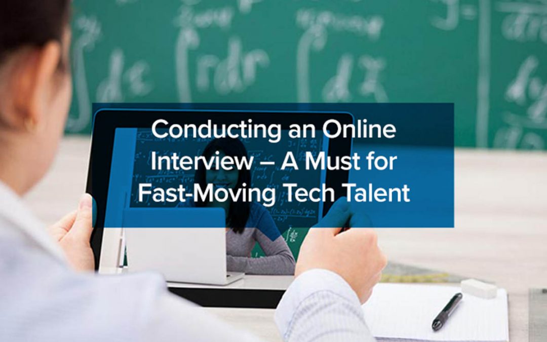 Conducting an Online Interview - A Must for Tech Talent - Resource Center