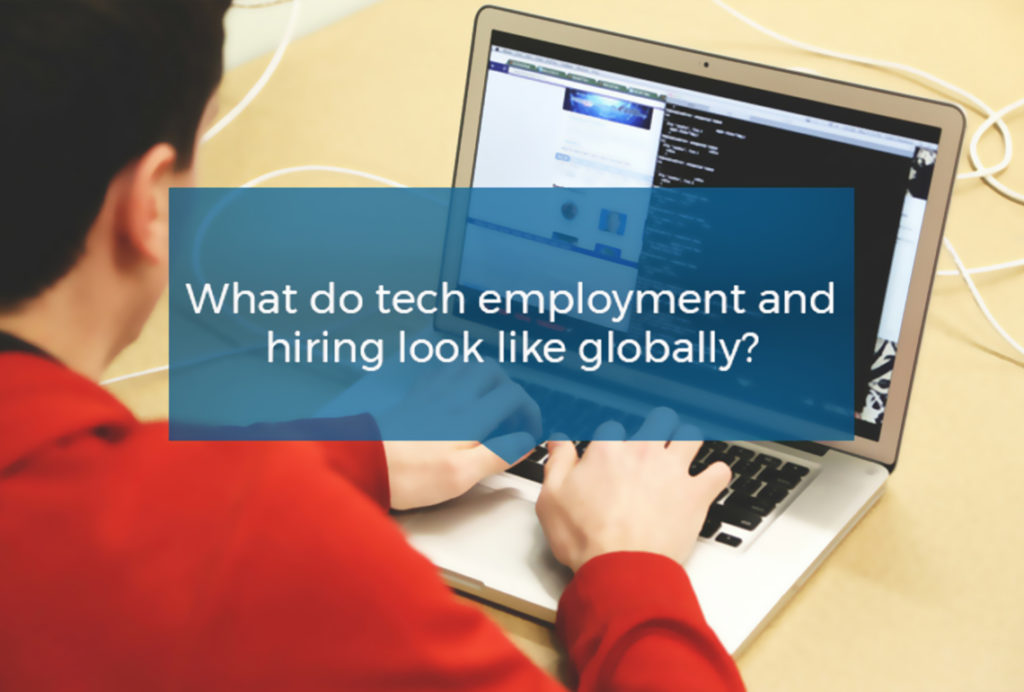 What do tech employment and hiring look like globally? - Resource Center