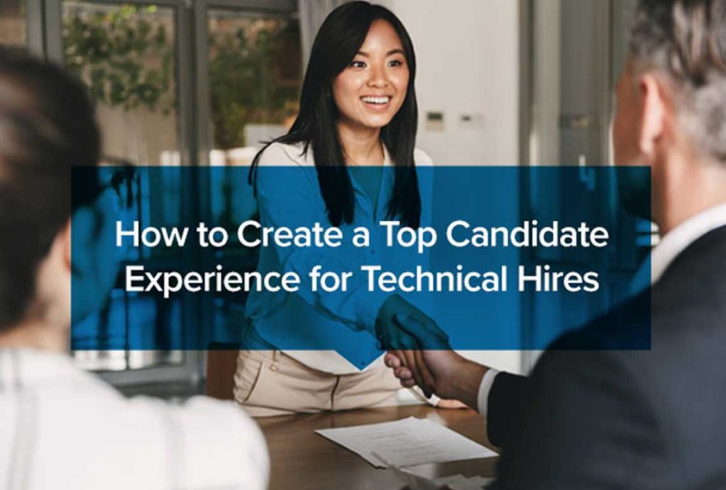 A How to on Creating Positive Candidate Experience for Tech Hires